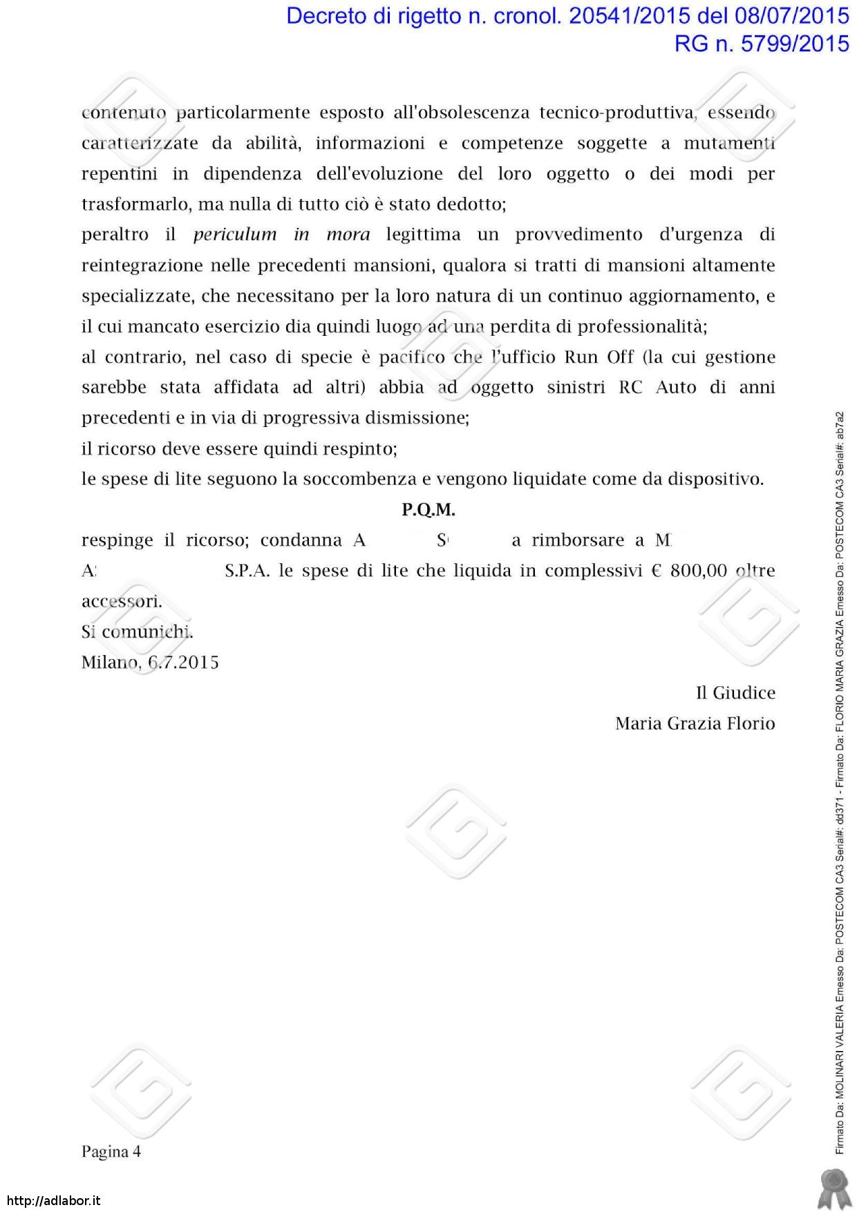 Ricorso d'urgenza ex art. 700 c.p.c. per demansionamento e sussistenza ... Ricorso d'urgenza ex art. 700 c.p.c. per demansionamento e sussistenza ...